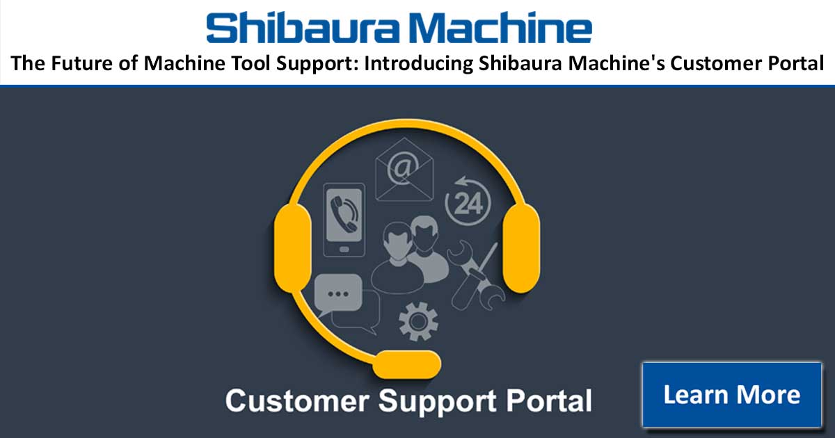 The Future of Machine Tool Support: Introducing Shibaura Machine's ...