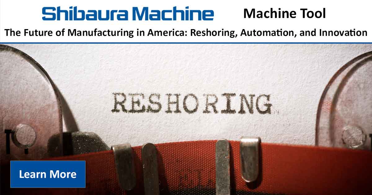 The Future of Manufacturing in America: Reshoring, Automation, and ...