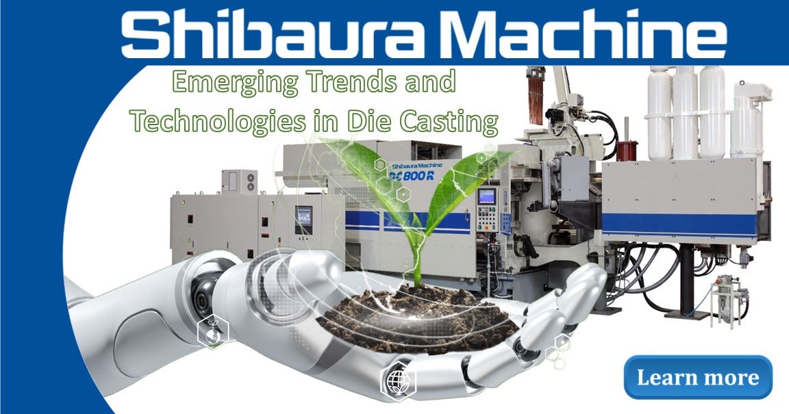 Emerging Trends and Technologies in Die Casting
