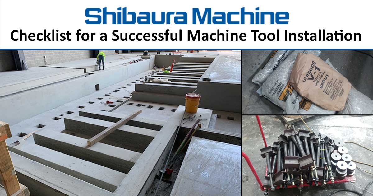 Shibaura Machine’s Checklist for a Successful Machine Tool Installation