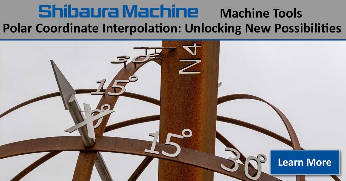 Polar Coordinate Interpolation Unlocking New Possibilities With Shibaura Machine Tools